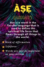 Ase Meaning: Ashe Spiritual Powerful Meaning in Yoruba