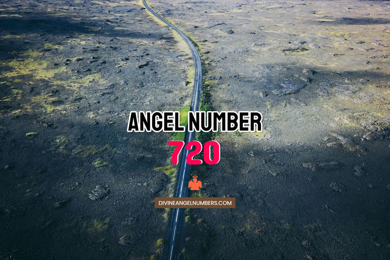 Angel Number 720 Meaning Secret Symbolism Twin Flame